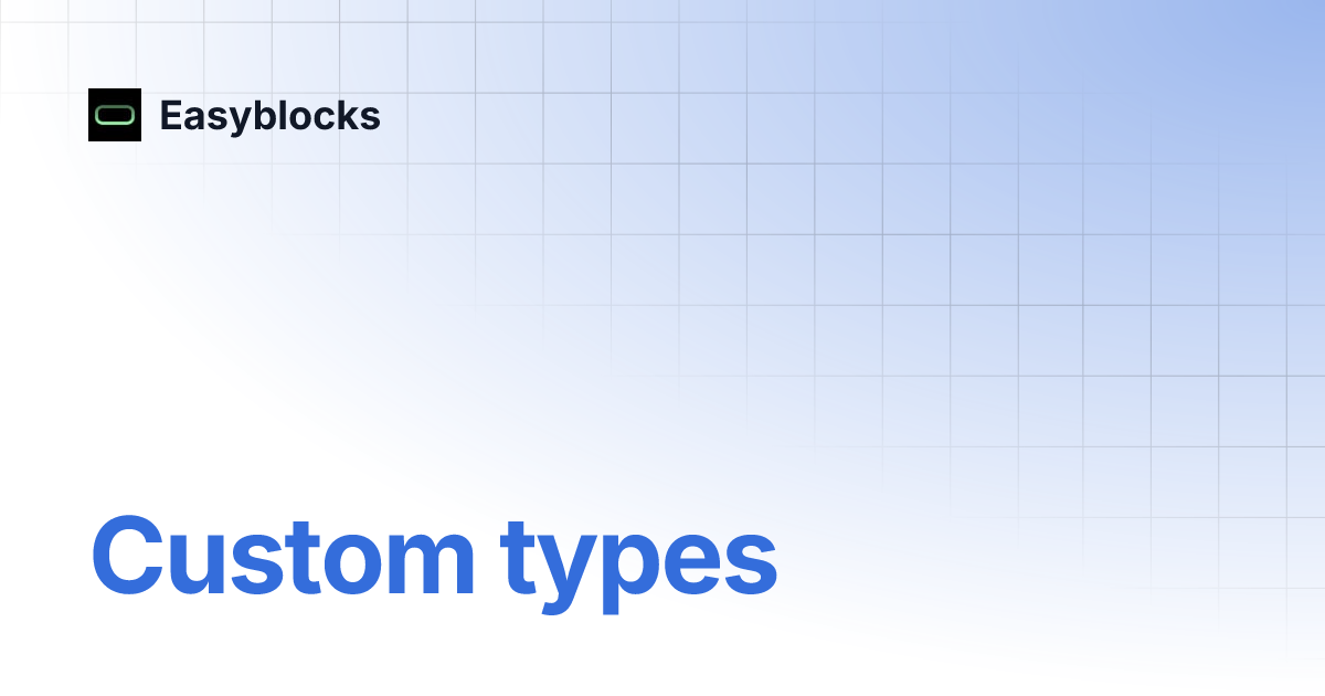 Custom types | Easyblocks