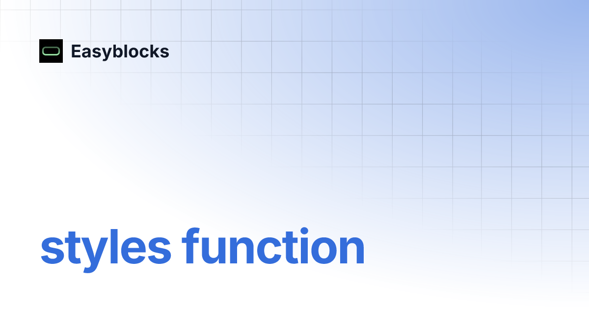 styles function | Easyblocks